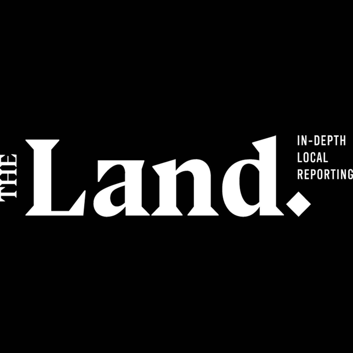 The Land - Report for America